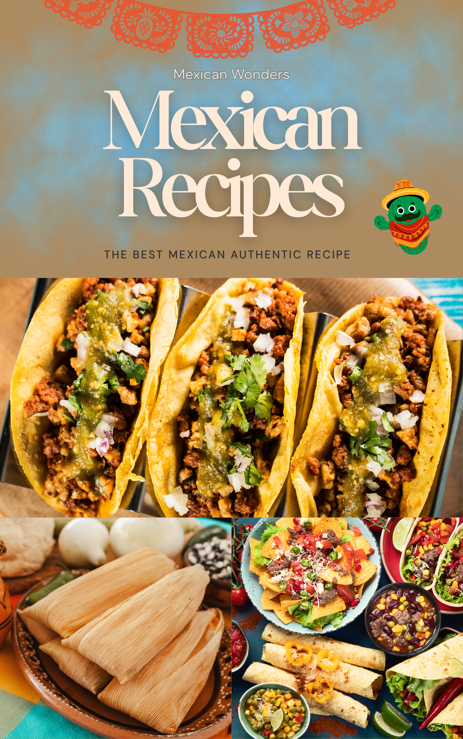 Authentic Mexican Recipes & Cooking Bundle – Authentic Mexican Recipes ...
